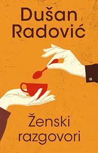 ŽENSKI RAZGOVORI - Dušan Radović