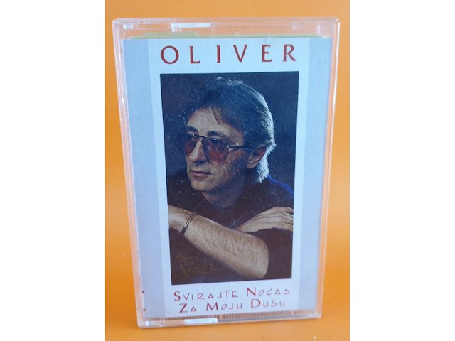 Oliver* ‎– Svirajte Noćas Za Moju Dušu