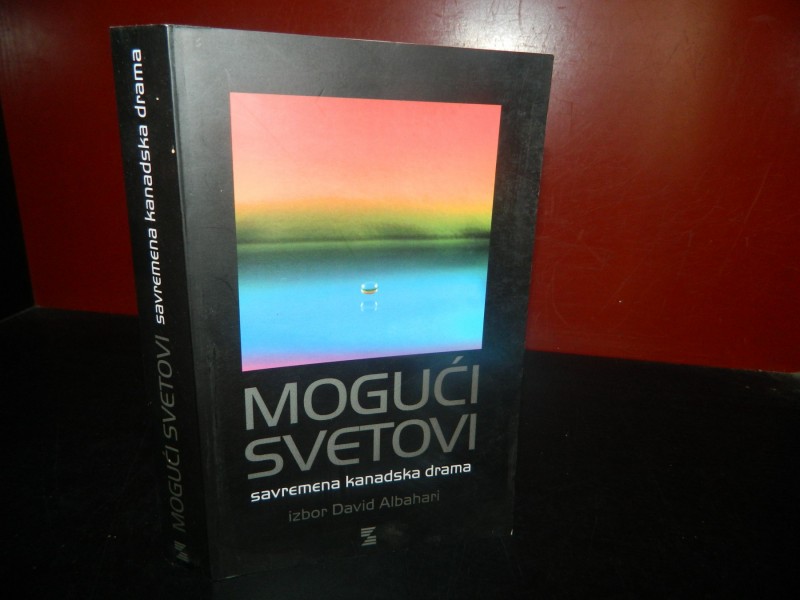 Mogući svetovi - savremena kanadska drama, prir. Albaha