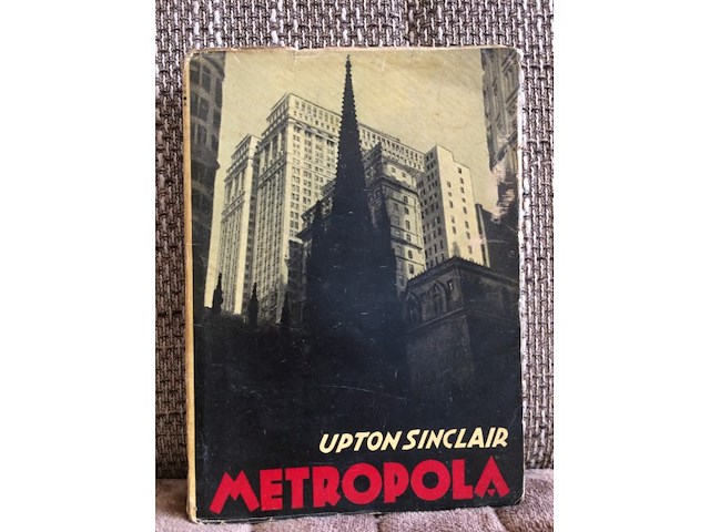 Upton SInclair - METROPOLA (korice Pavle Bihaly)