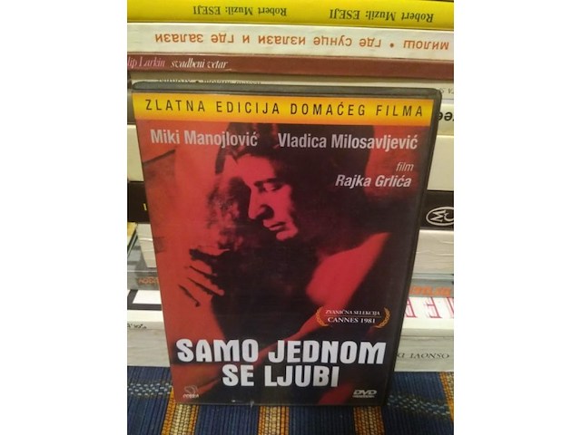 Samo jednom se ljubi