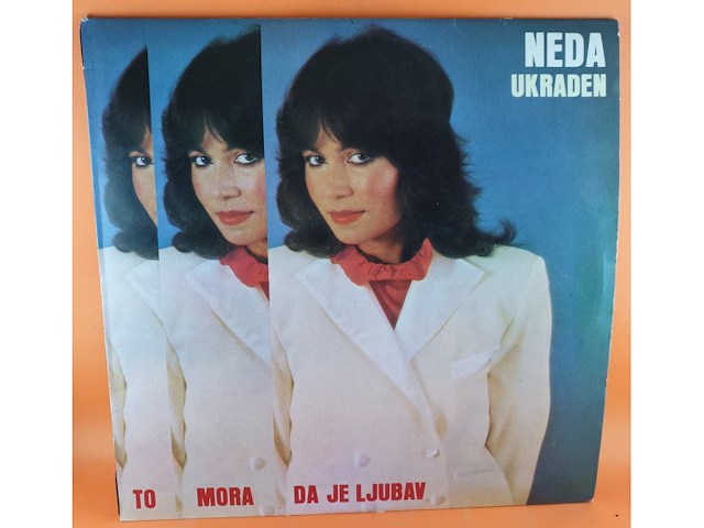 Neda Ukraden ‎– To Mora Da Je Ljubav, LP