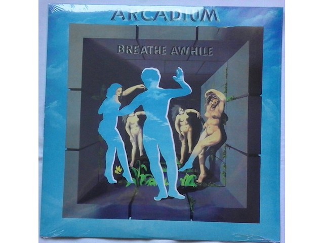 ARCADIUM  -  BREATHE  AWHILE