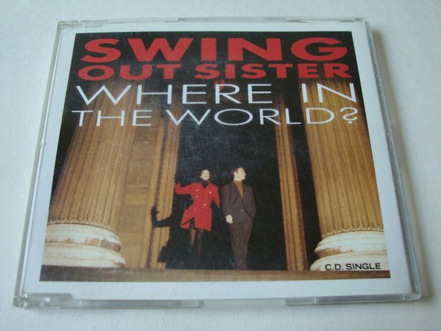 Swing Out Sister - Where In The World?