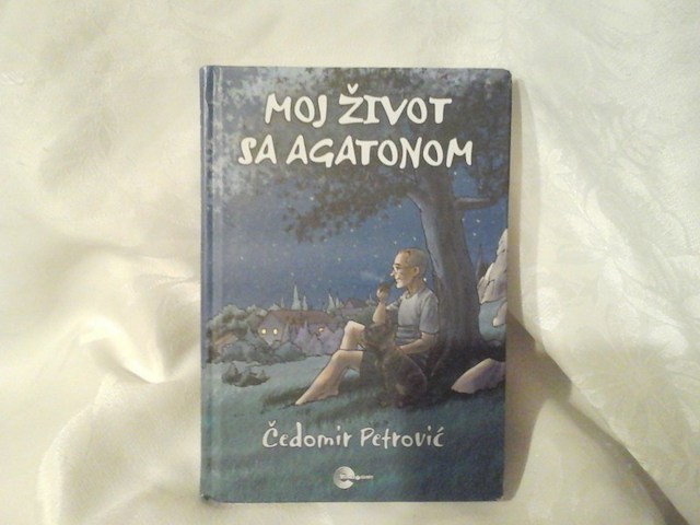 Moj život sa Agatonom Čedomir Petrović