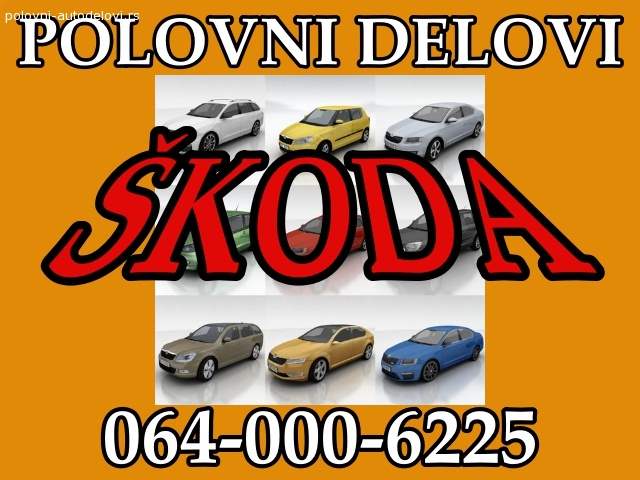 Polovni delovi skoda,delovi skoda,skoda polovni delovi