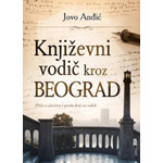 KNJIŽEVNI VODIČ KROZ BEOGRAD - Jovo Anđić