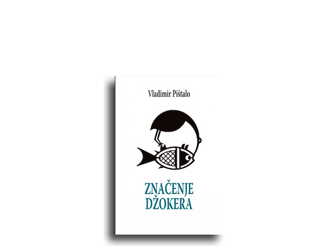 Vladimir Pištalo: ZNAČENJE DŽOKERA