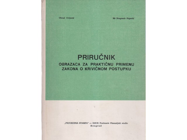 PRIRUČNIK ZA PRAKTIČNU PRIMENU ZAKONA O KRIVIČNOM POSTU