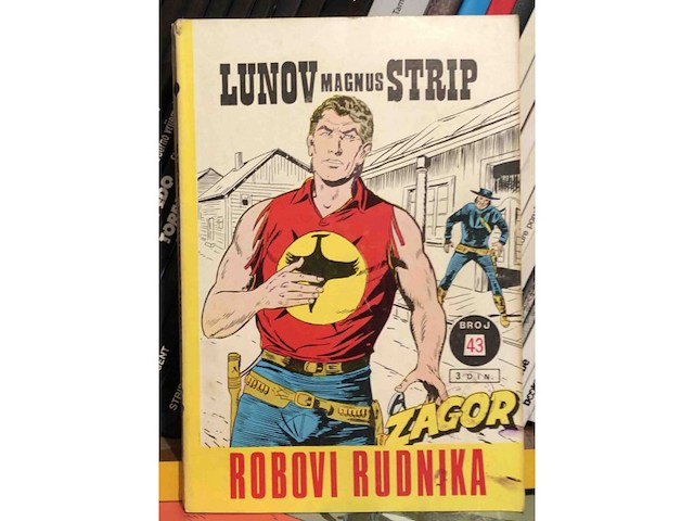 Lunov magnus strip 43 - Robovi rudnika - Zagor