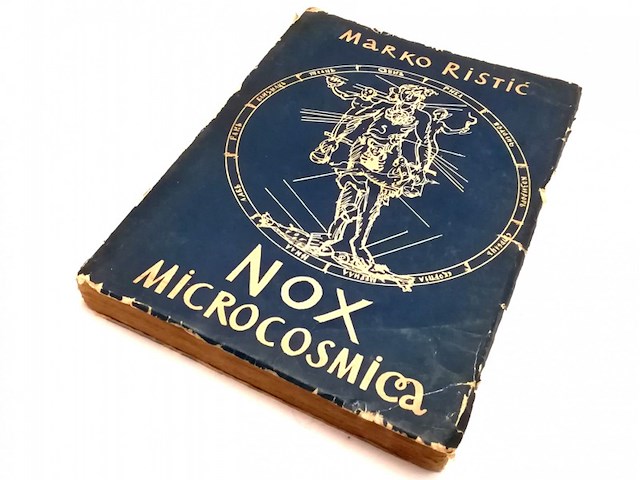 Nox microcosmica: (1923 – 1953) / Marko Ristić