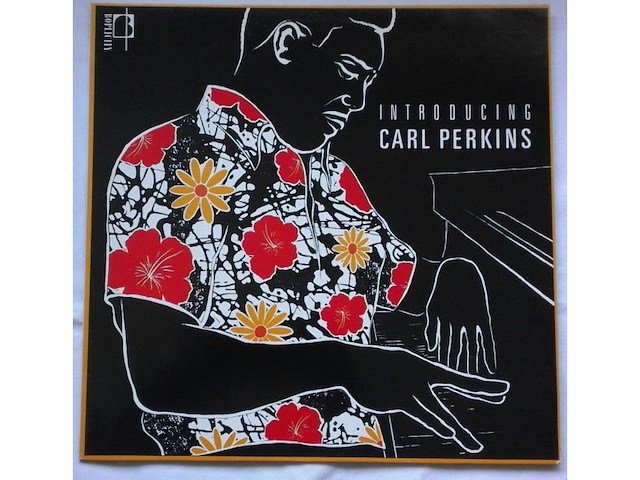 CARL  PERKINS - INTRODUCING CARL PERKINS