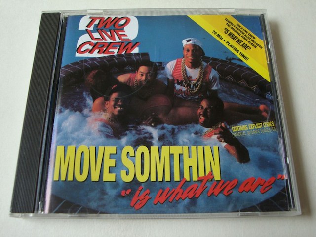 2 Live Crew - Move Somthin` / `Is What We Are`