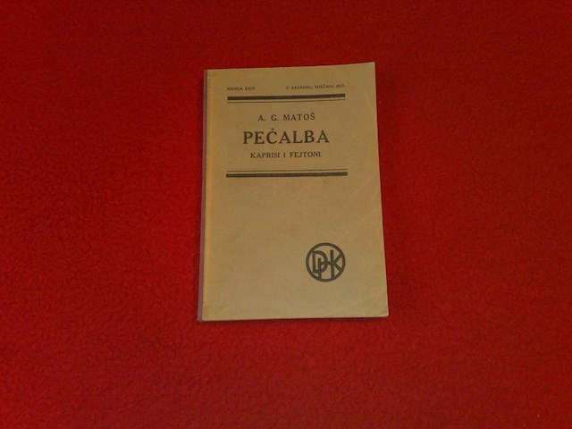 Pečalba - A.G. Matoš (CENZURISANA VERZIJA, 1913)