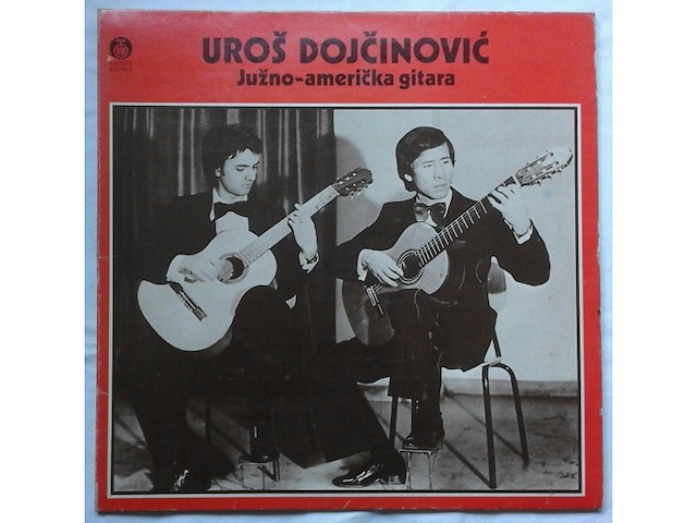 UROS DOJCINOVIC - JUZNO-AMERICKA GITARA