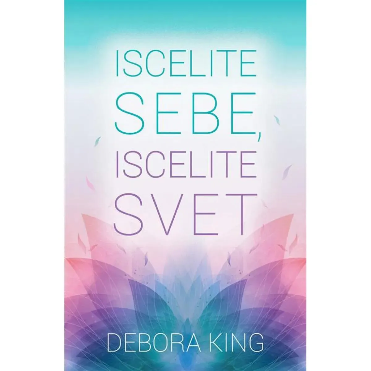 ISCELITE SEBE ISCELITE SVET