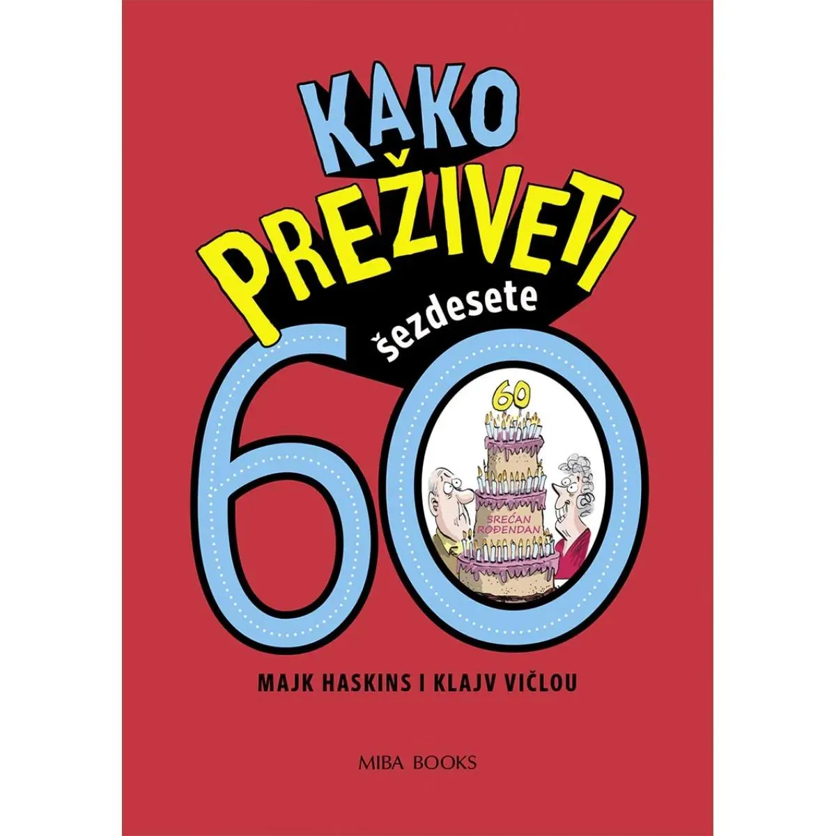 KAKO PREŽIVETI 60