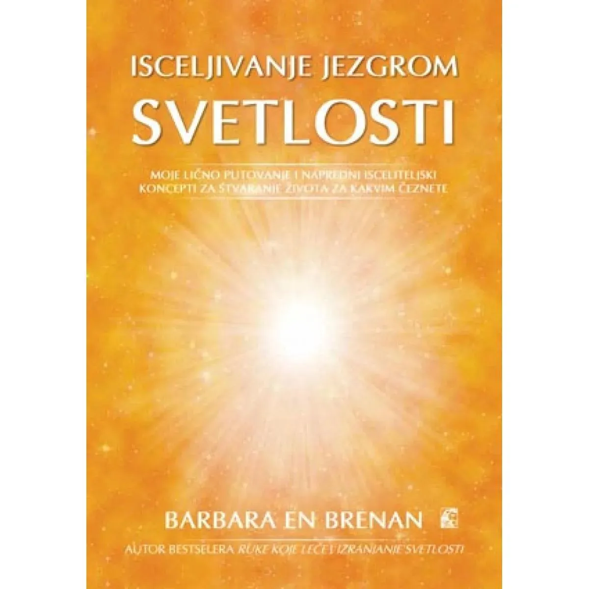 ISCELJIVANJE JEZGROM SVETLOSTI