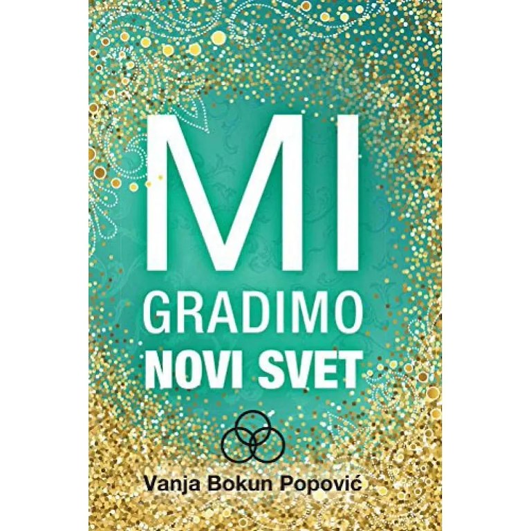 MI GRADIMO NOVI SVET