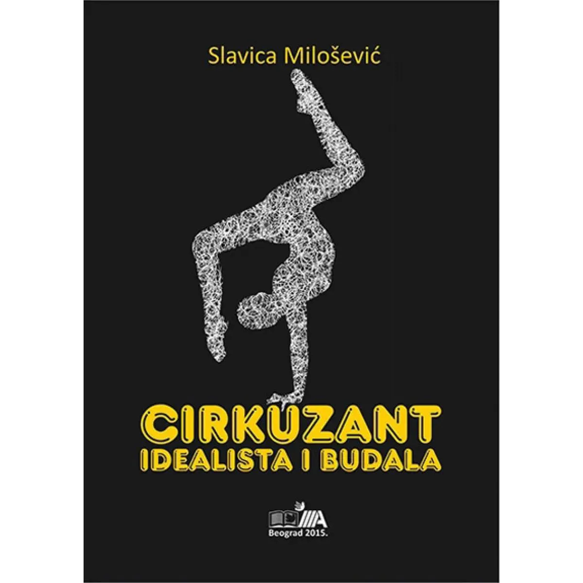 CIRKUZANT IDEALISTA I BUDALA