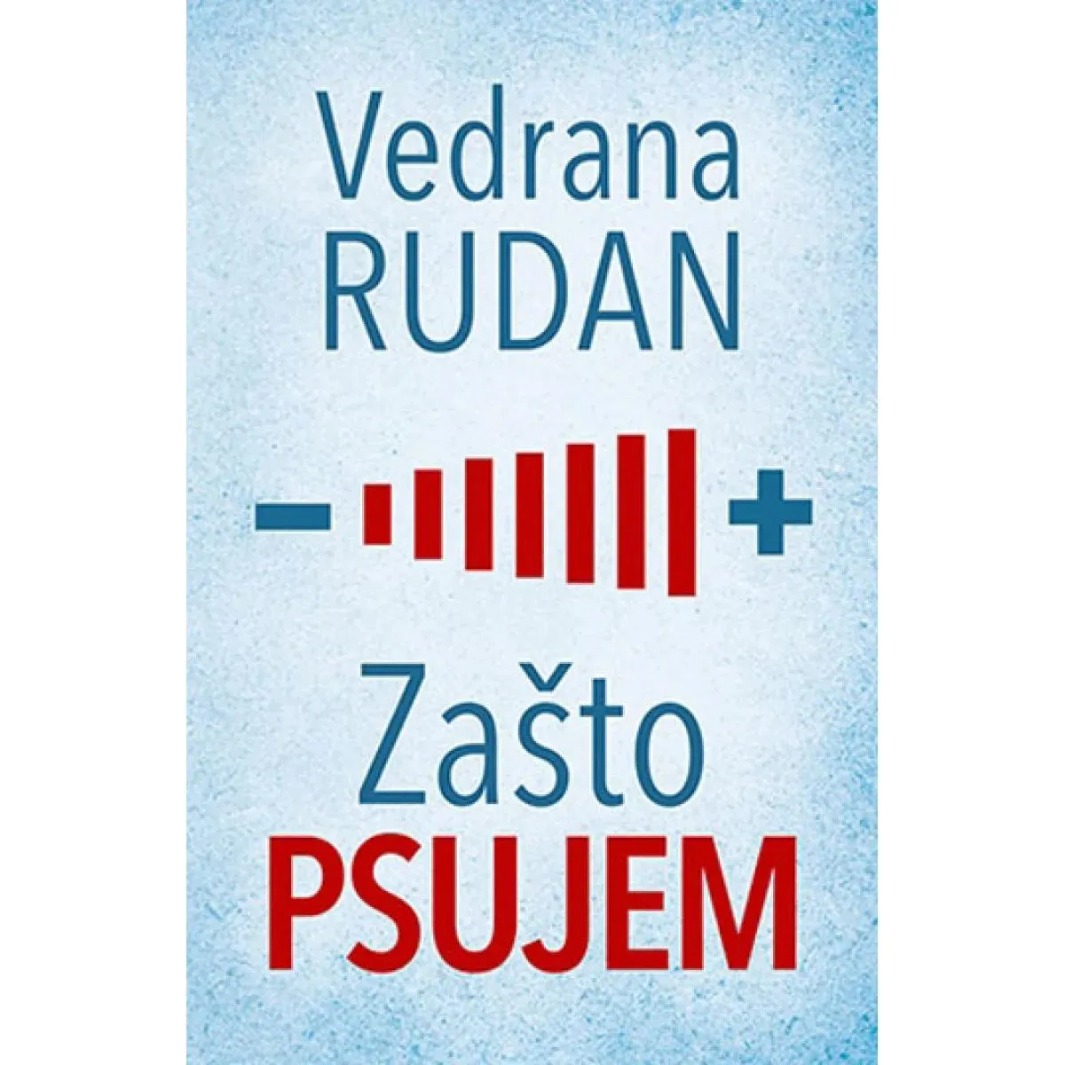 ZAŠTO PSUJEM