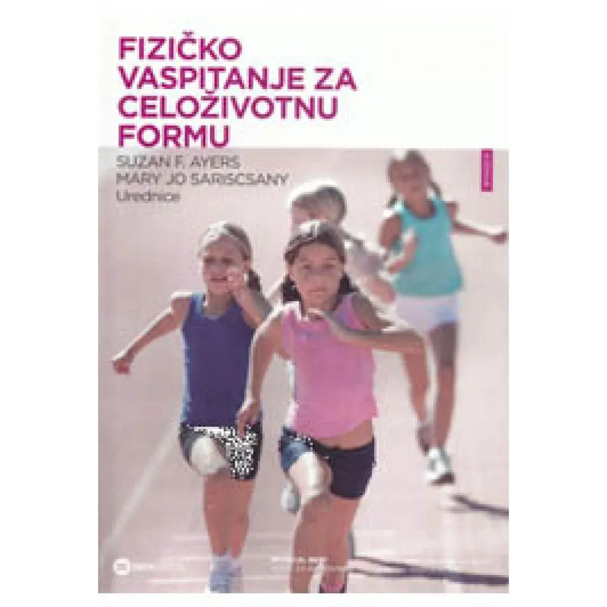 FIZIČKO VASPITANJE ZA CELOŽIVOTNU FORMU