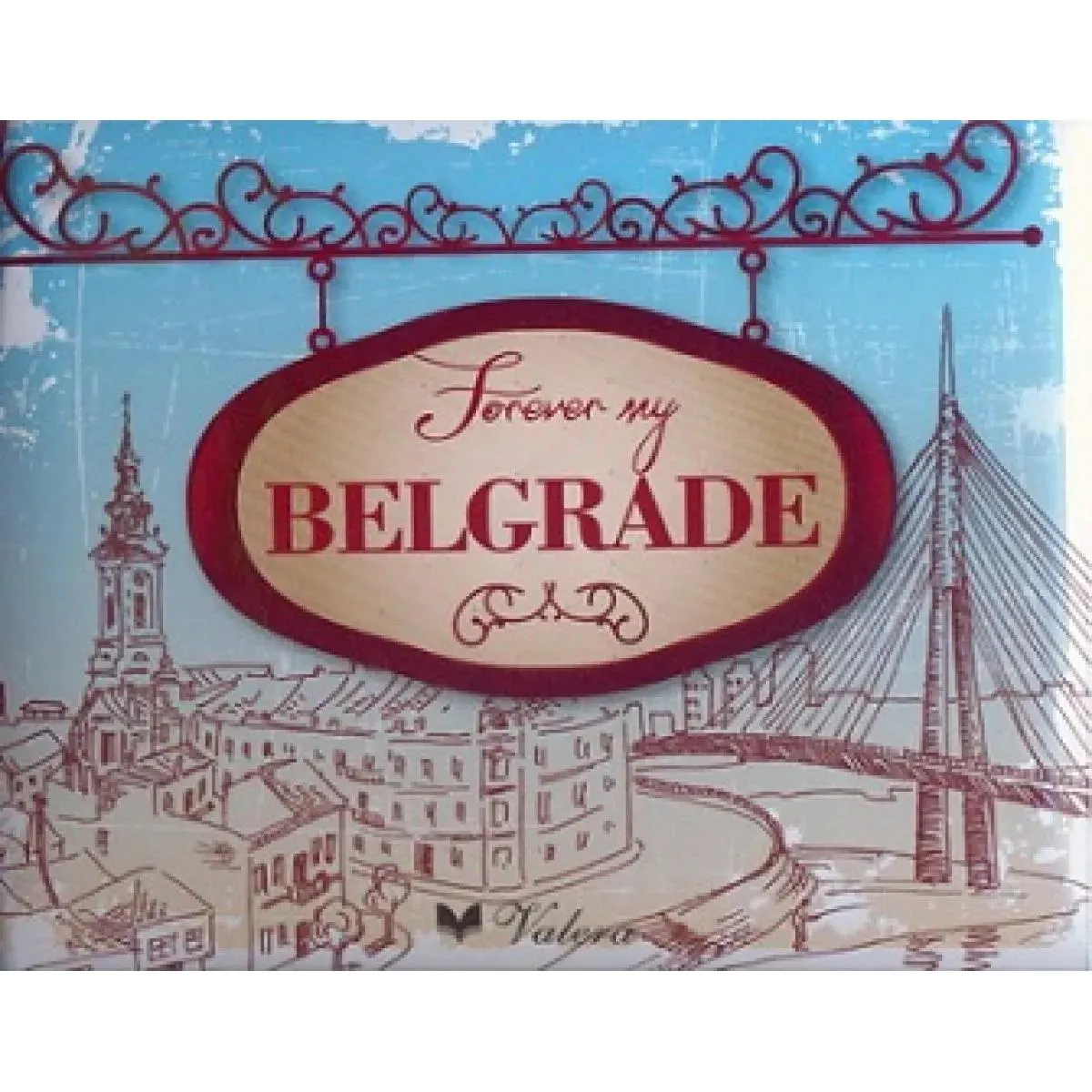 FOREVER MY BELGRADE