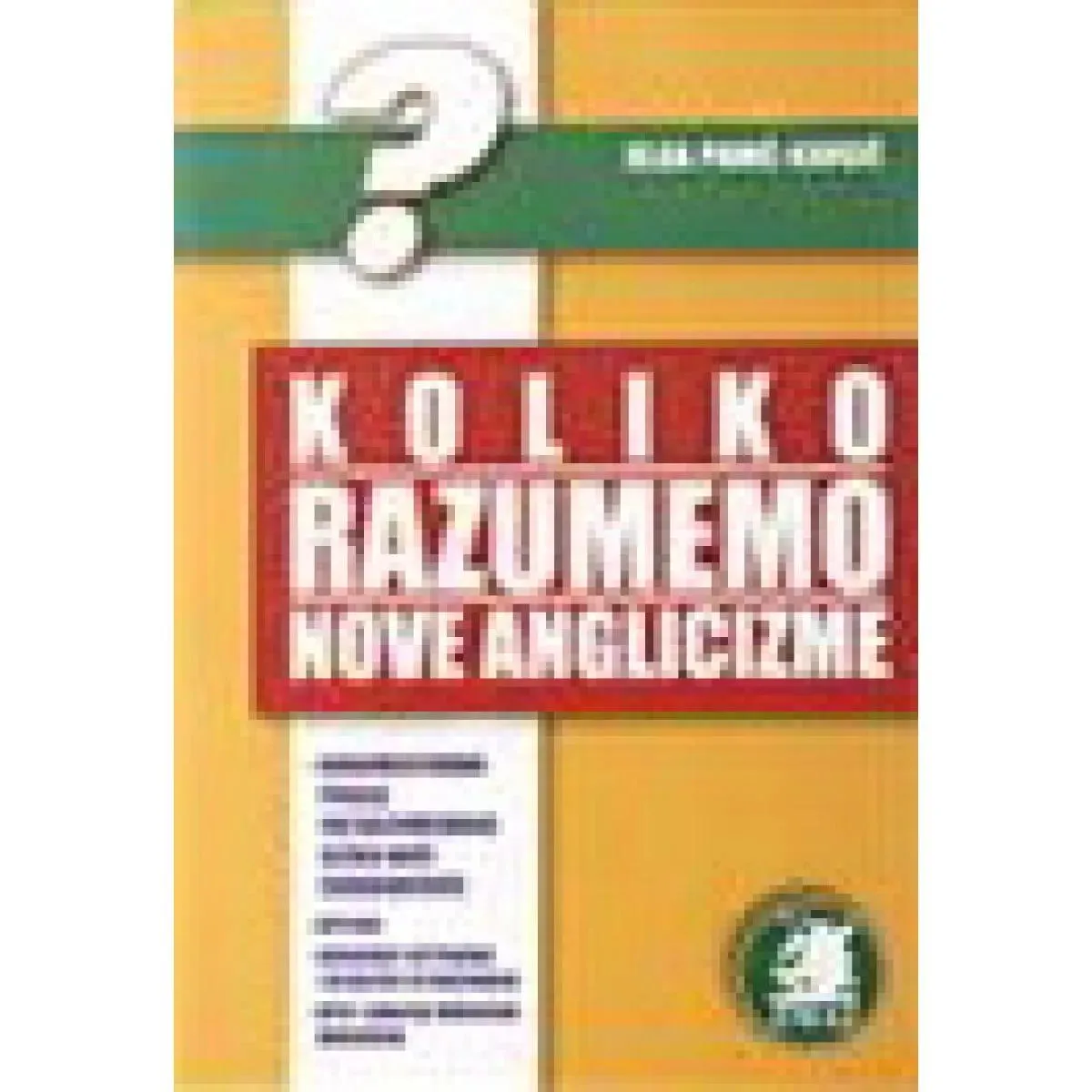 KOLIKO RAZUMEMO NOVE ANGLICIZME