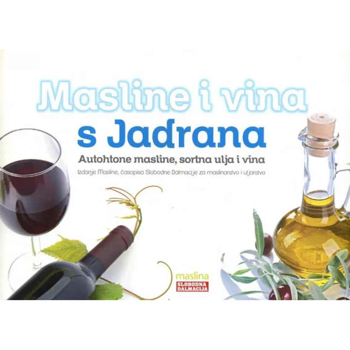 MASLINE I VINA SA JADRANA