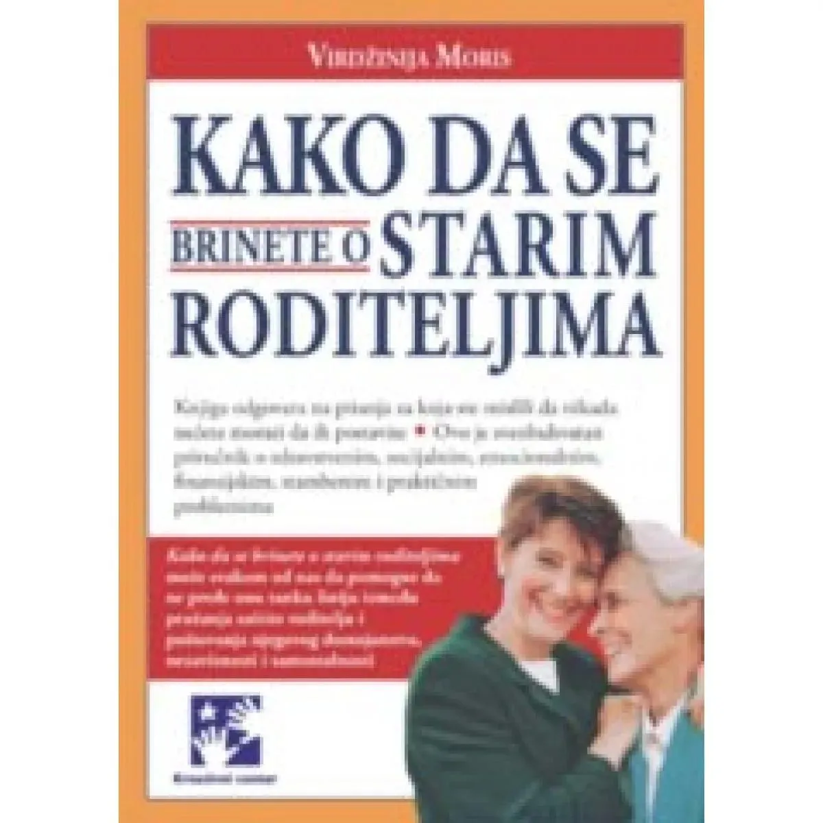 KAKO DA SE BRINETE O STARIM RODITELJIMA