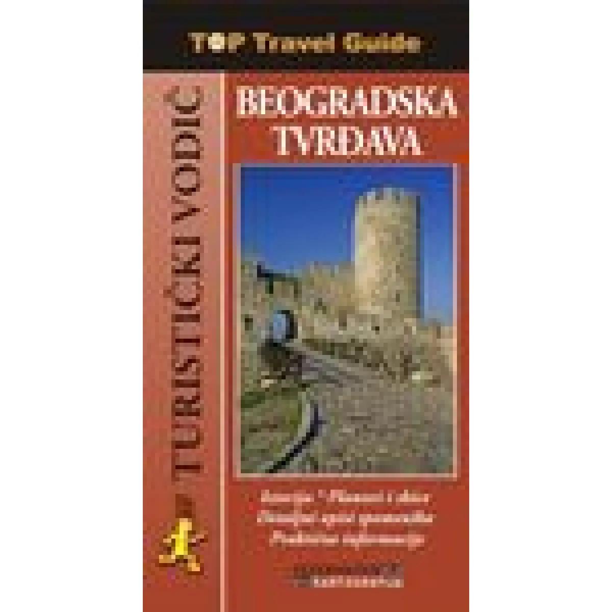 TOP TRAVEL GUIDE BEOGRADSKA TVRĐAVA