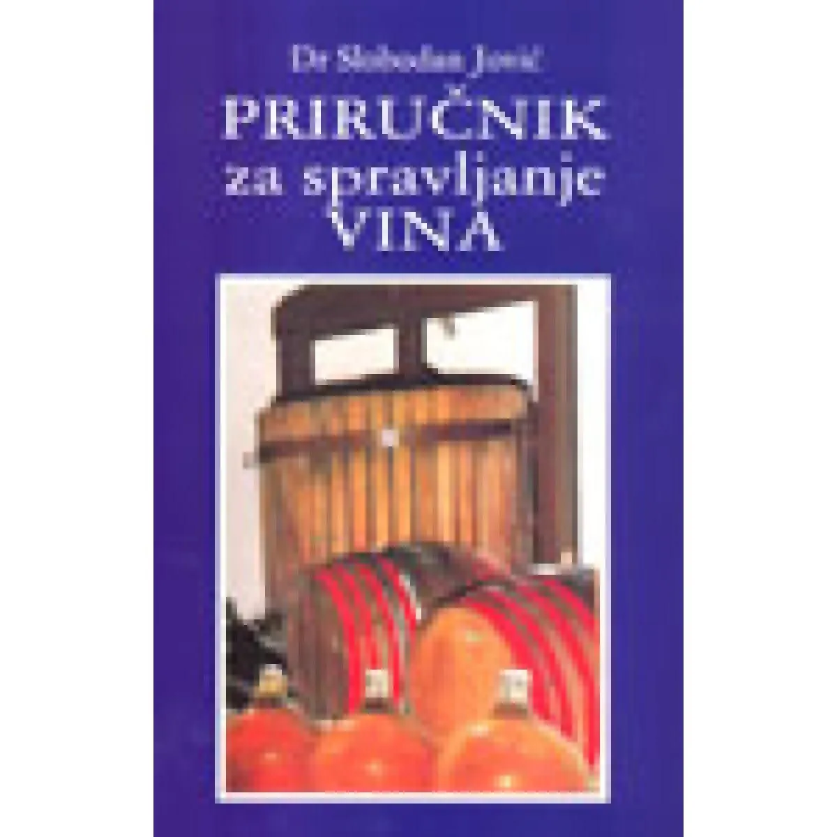 PRIRUČNIK ZA SPRAVLJANJE VINA