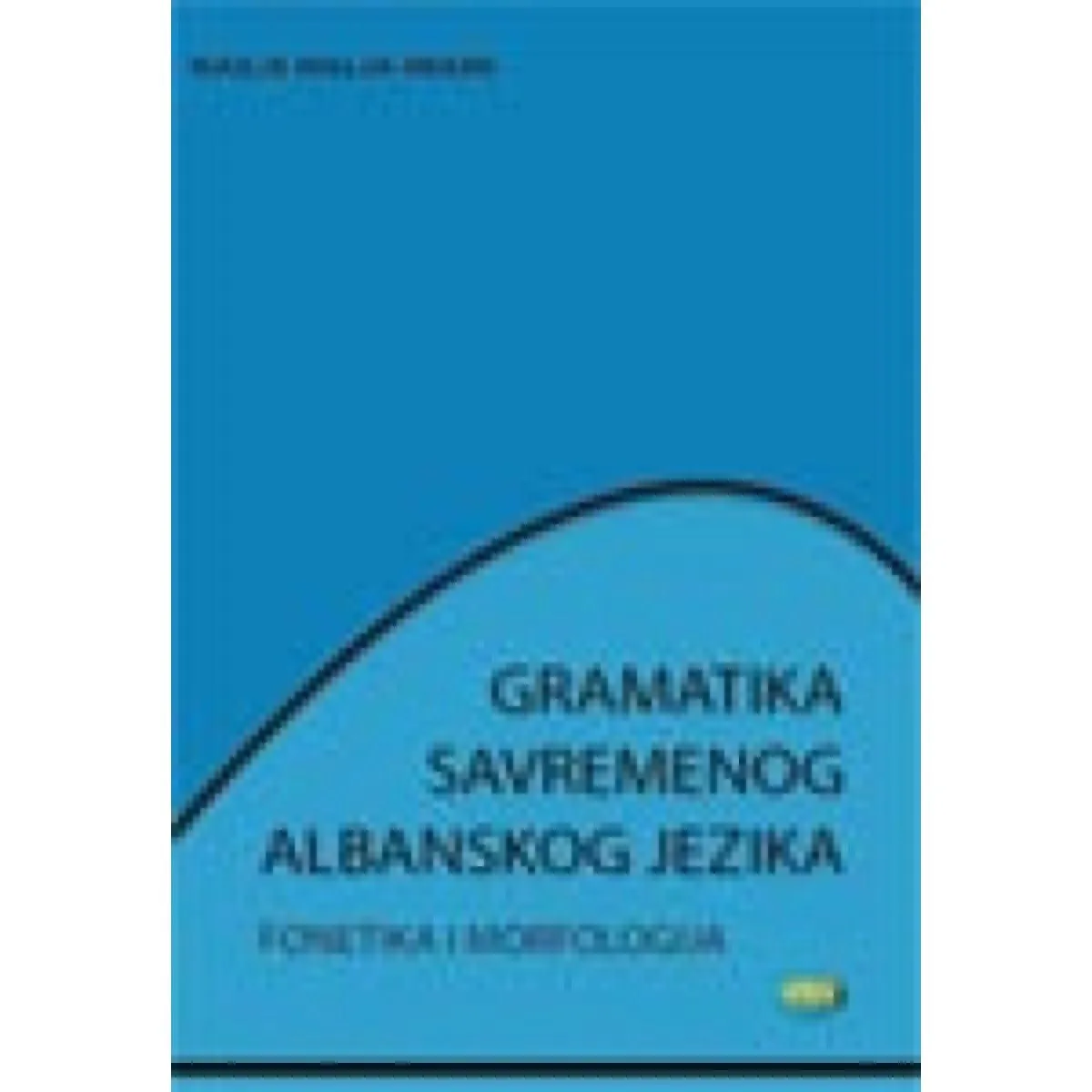 GRAMATIKA SAVREMENOG ALBANSKOG JEZIKA