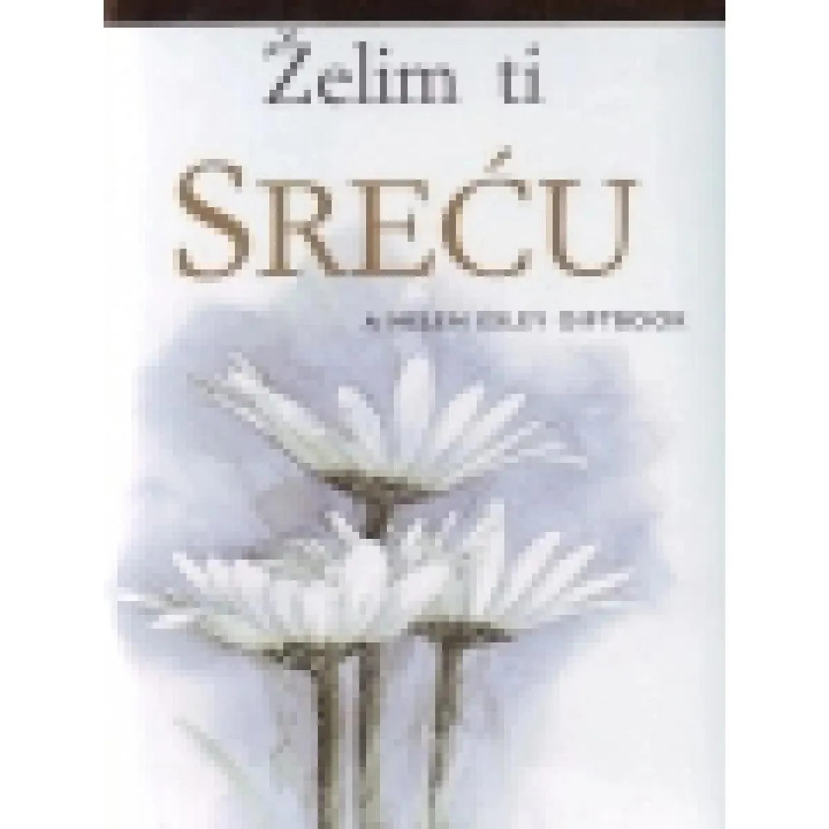 ŽELIM TI SREĆU