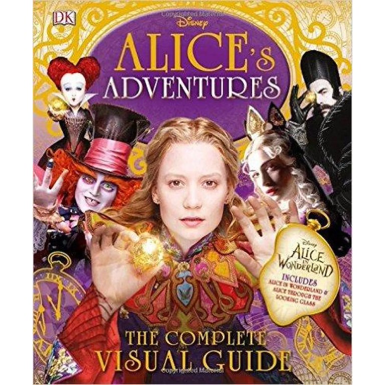 ALICES ADVENTURES The Complete Visual Guide