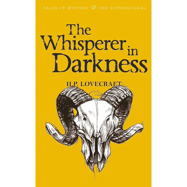 The Whisperer in Darkness Collected Short Stories Vol. I