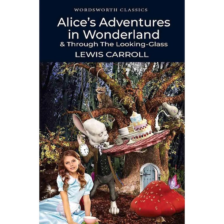 Alice s Adventures in Wonderland & Through the Looking Glass