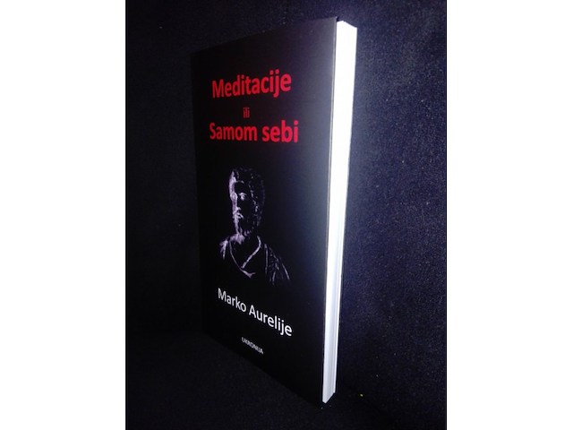 Meditacije ili Samom sebi, Marko Aurelije - NOVO