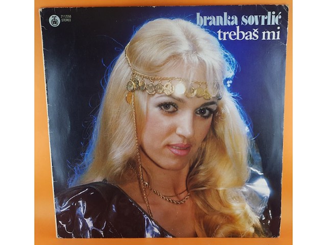 Branka Sovrlić ‎– Trebaš Mi, LP