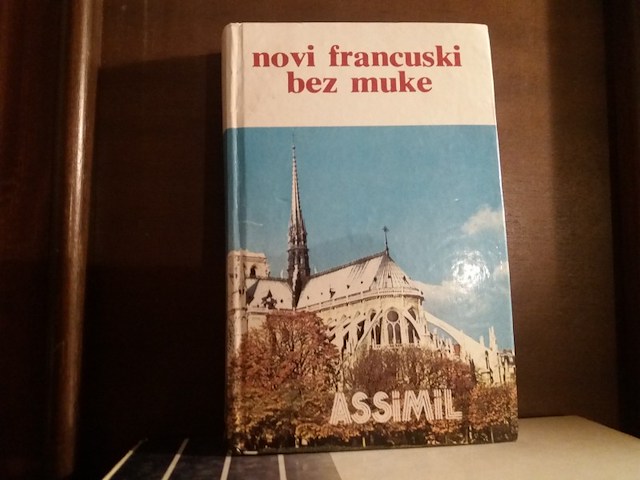 NOVI FRANCUSKI BEZ MUKE,Asimil metoda