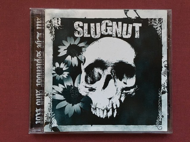 Slugnut - ALL THE SPLENDOR AND ROT  2004