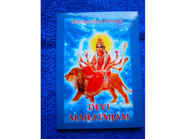 DEVI MAHATMJAM, MARKANDEJA PURANA