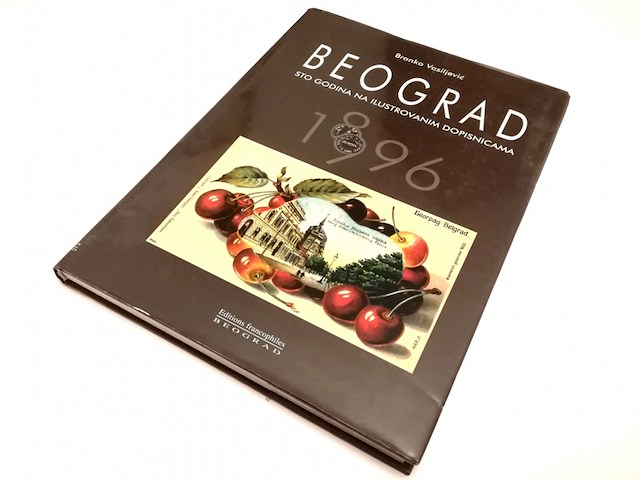 Beograd sto godina na ilustrovanim dopisnicama