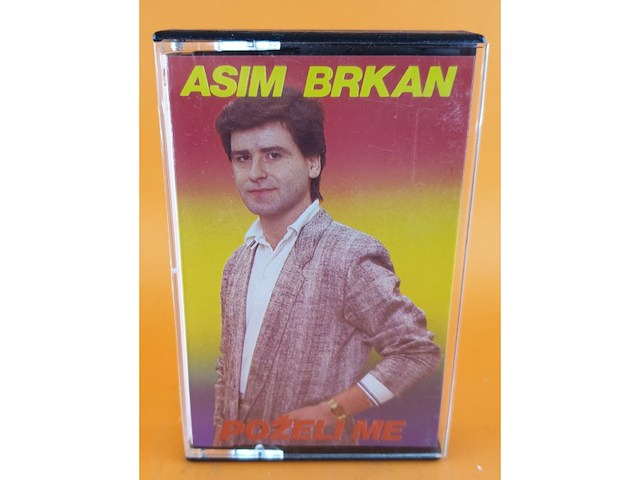 Asim Brkan, I Orkestar Tomice Miljića ‎– Pozeli Me