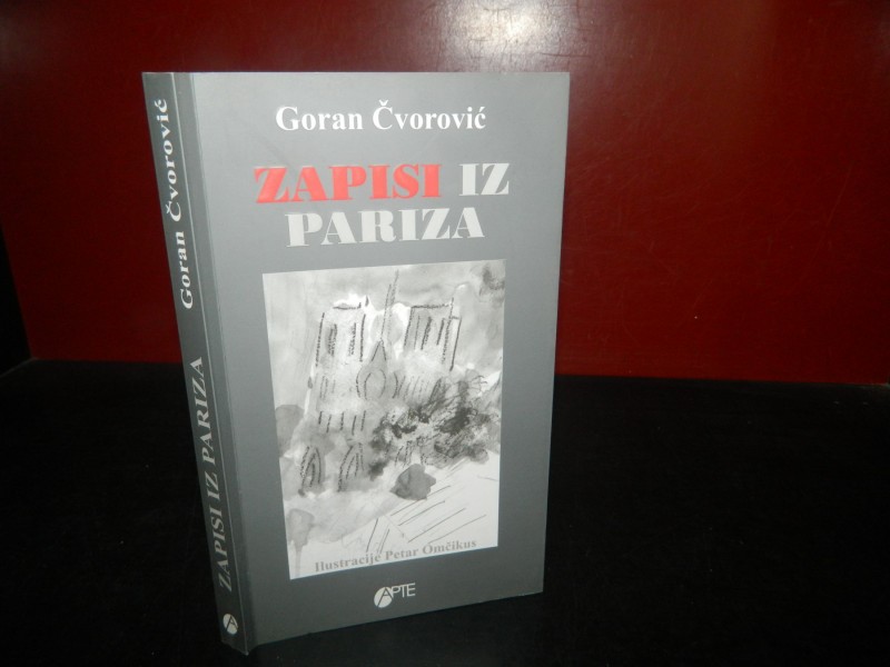 Zapisi iz Pariza, Goran Čvorović RASPRODATO