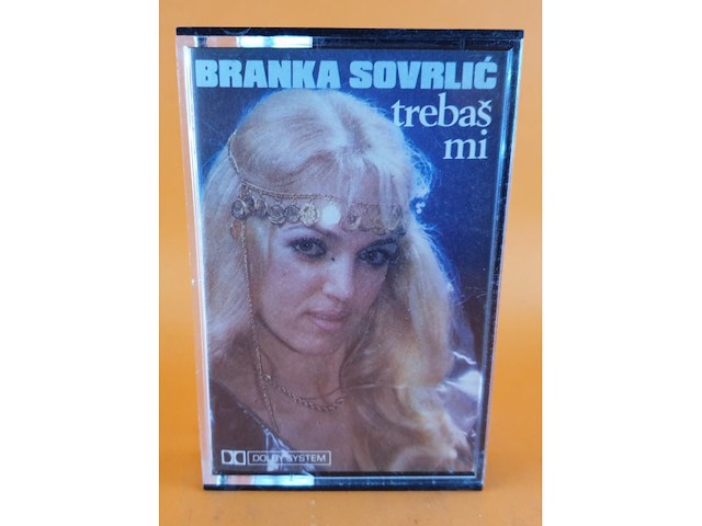 Branka Sovrlić ‎– Trebaš Mi