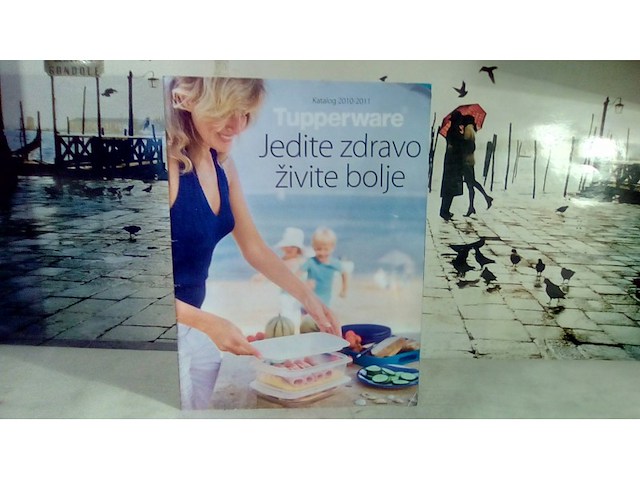 Jedite zdravo zivite bolje TUPERWARE katalog