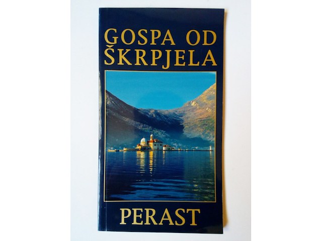 PERAST - GOSPA OD ŠKRPJELA