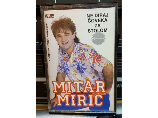 MITAR MIRIĆ-NE DIRAJ ČOVEKA ZA STOLOM