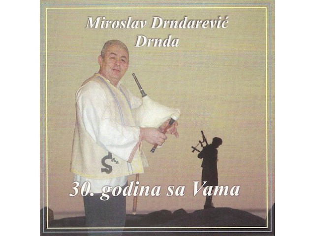 Miroslav Drndarević Drnda ‎– 30. Godina Sa Vama